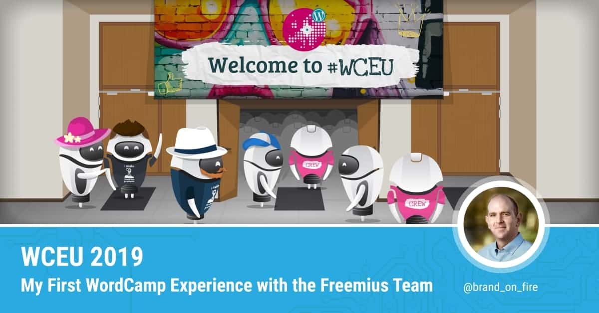 WCEU 2019: My First WordCamp Experience with the Freemius Team ...