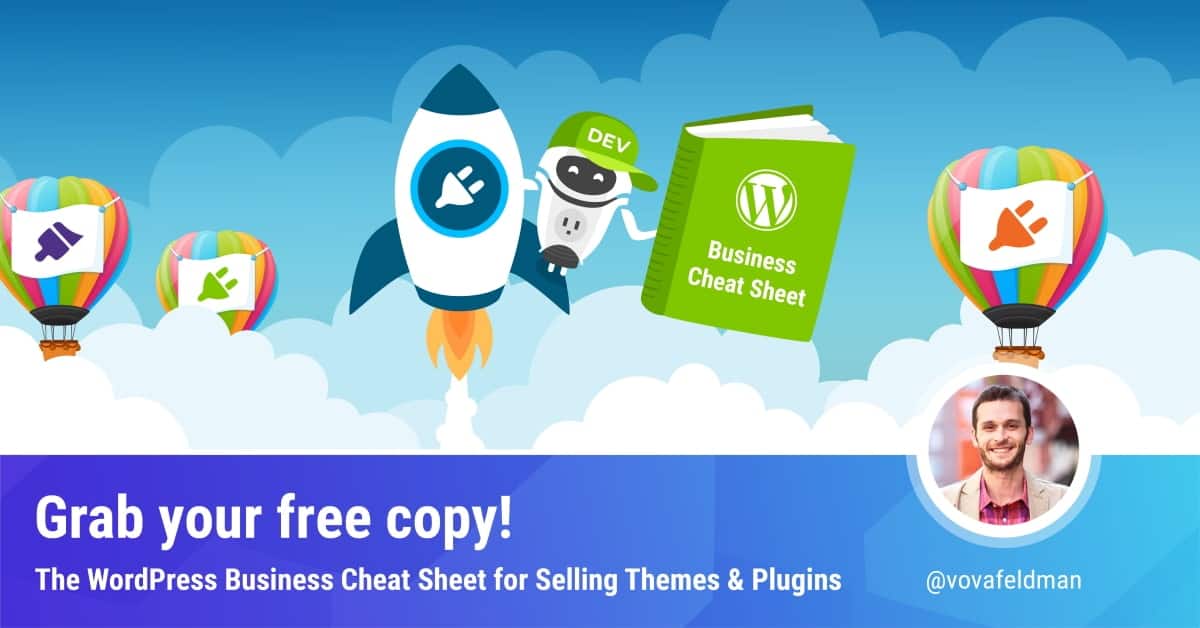 Make Money Selling WordPress Themes & Plugins: A Free Cheat Sheet - Freemius Blog
