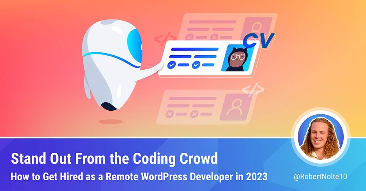How To Get Hired as a Remote WordPress Developer in 2023 - Freemius Blog
