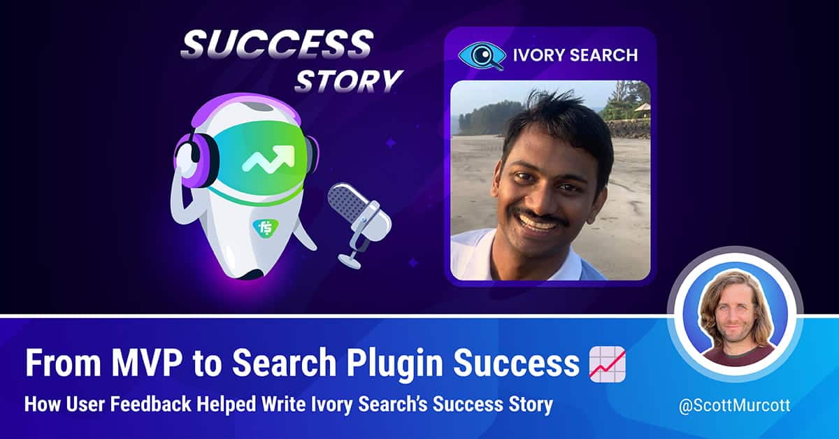 How User Feedback Shaped Success for the Ivory Search Plugin
