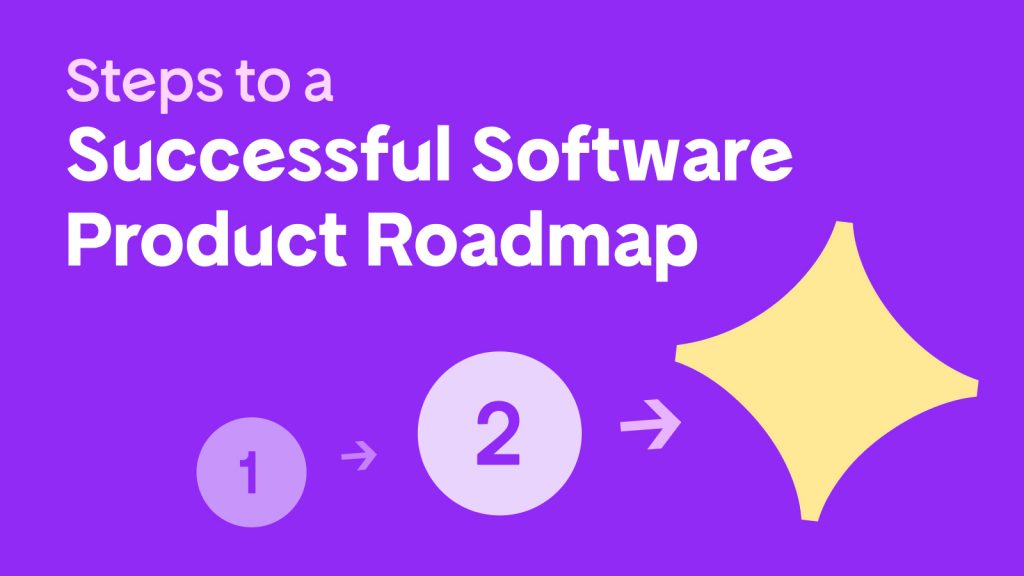 How to Prioritize Features in Your Software Product Roadmap