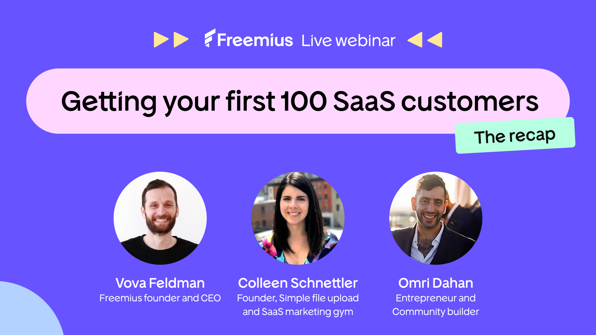 Webinar Recap: How to Get Your First 100 SaaS Customers